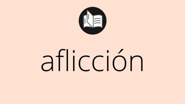 qué significa aflicción - CONADEIP