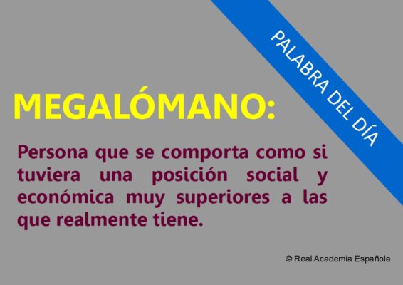 qué significa megalomanía - CONADEIP