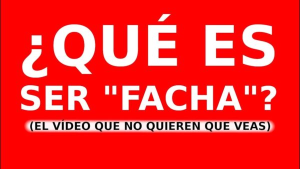 qué significa ser facha - CONADEIP